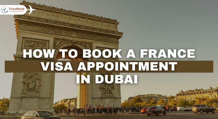 Quick France Visa Appointment In Dubai - Guide For 2026